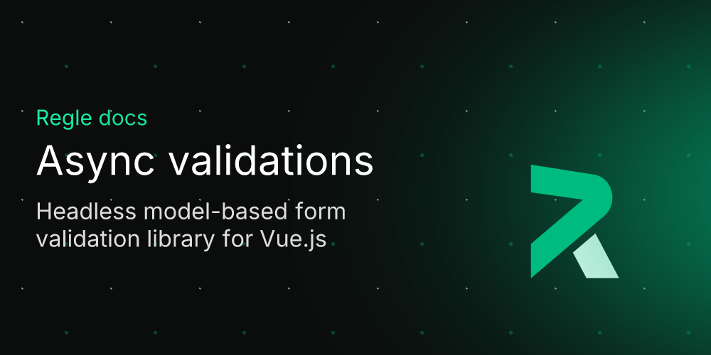 Async validations | Regle Async validations | Regle